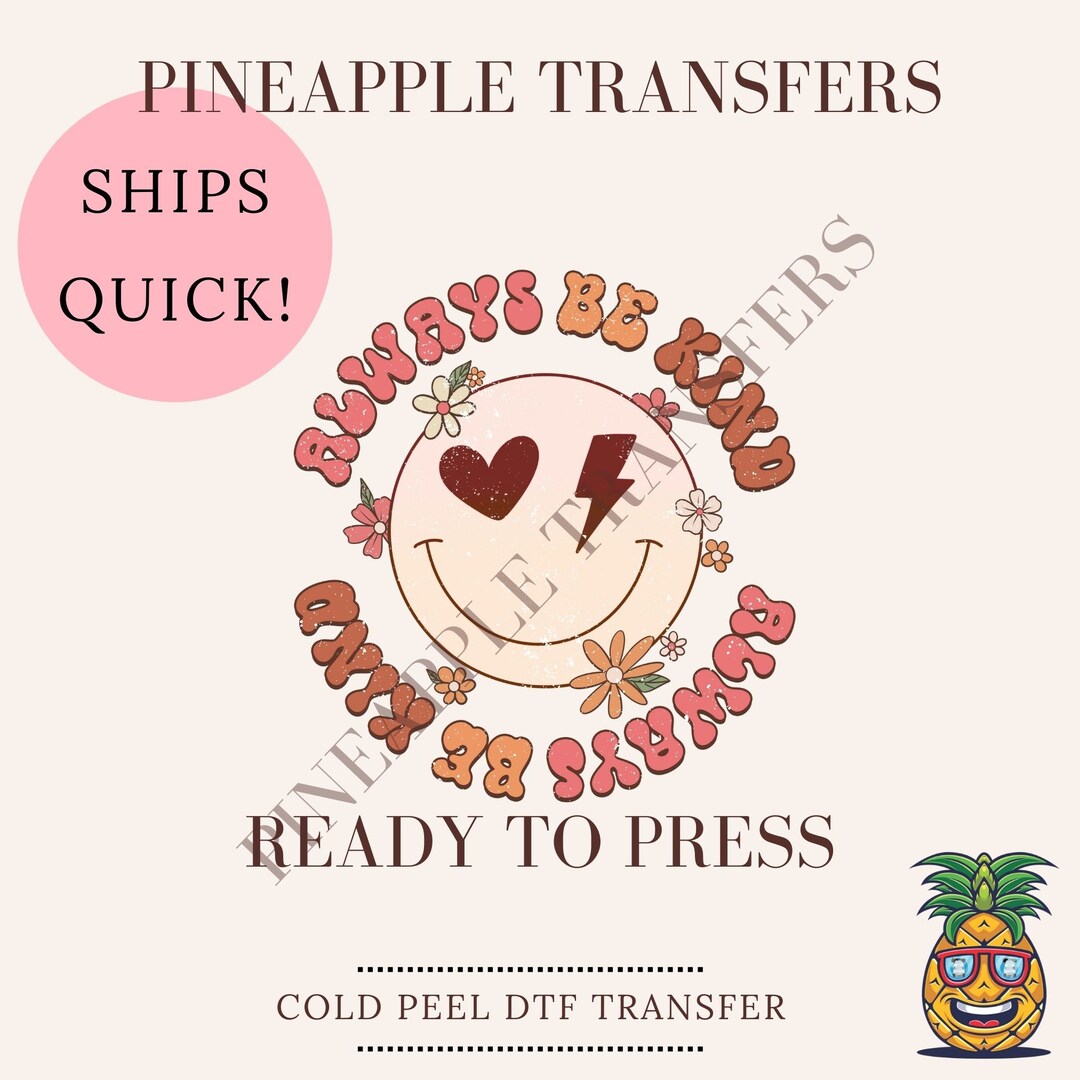Always Be Kind | DTF Transfers | Ready to Press Direct to Film Transfer ...