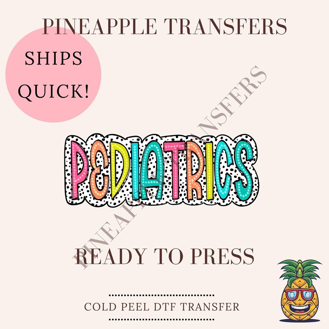 Pediatrics | DTF Transfers | Ready to Press Direct to Film Transfer ...