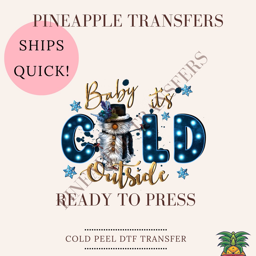 Baby It's Cold Outside - Snowman | DTF Transfers | Ready to Press ...