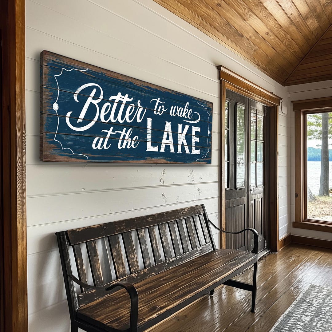 Better to Wake at the Lake Sign, Lake House Sign Decor, Rustic Lake ...