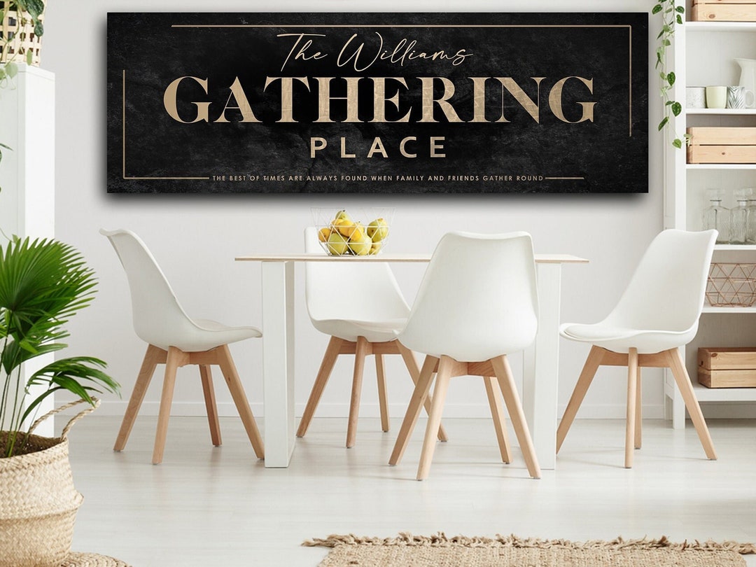 Black Gathering Sign, Custom Gathering Place Sign, Personalized Gather ...