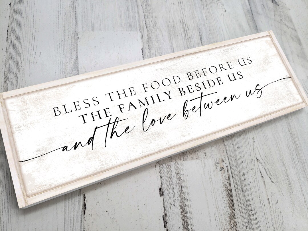Bless the Food Before Us Sign, the Family Beside Us and the Love ...