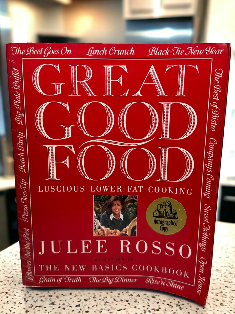 Great Good Food Cookbook AUTOGRAPHED Julee Rosso Co-author of Silver ...