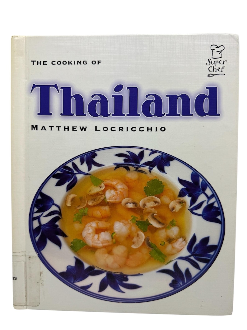 The Cooking of Thailand Illustrated Cookbook by Matthew Lo Cricchio ...