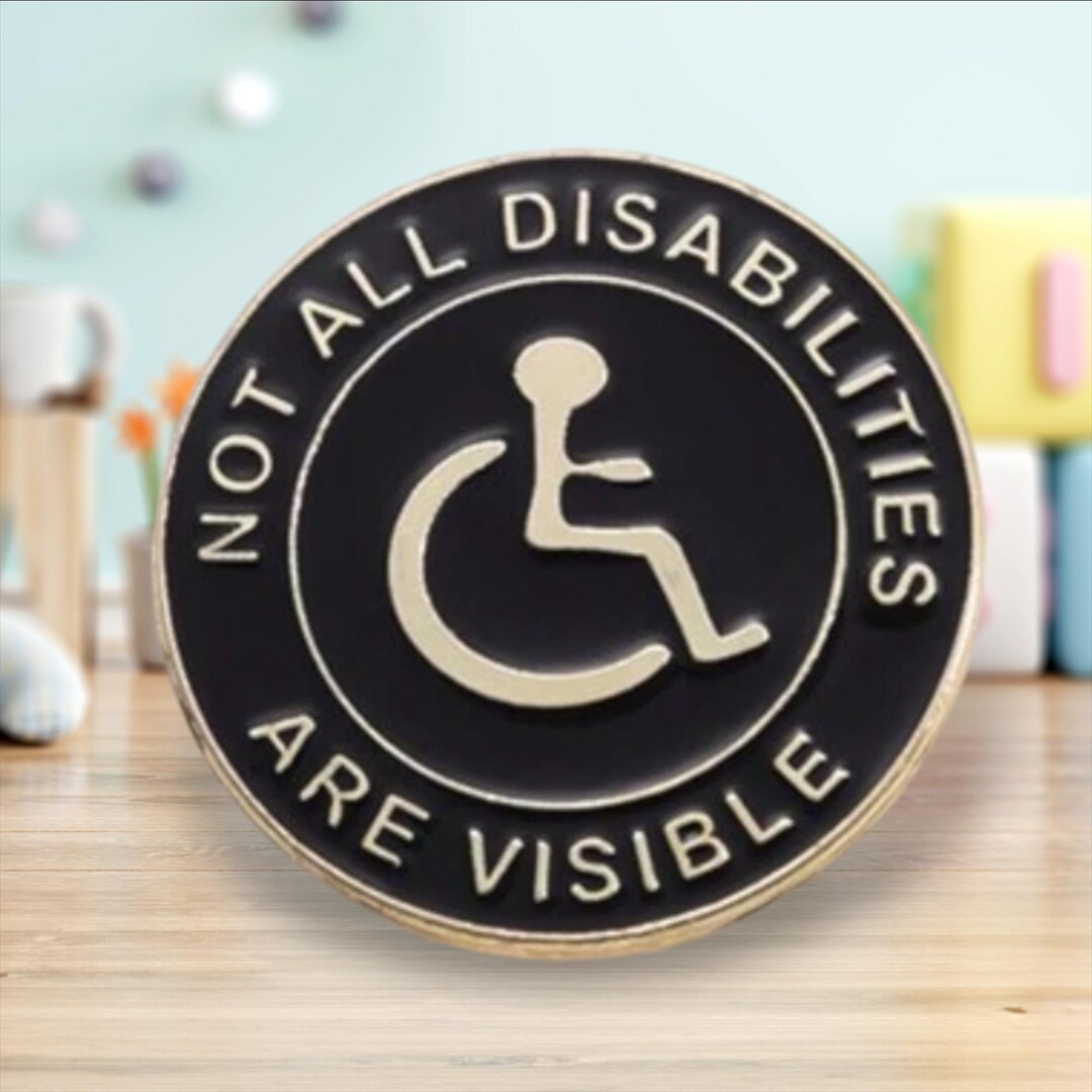 Not All Disabilities Are Visible Pin/badge | Pins | Badges - Etsy