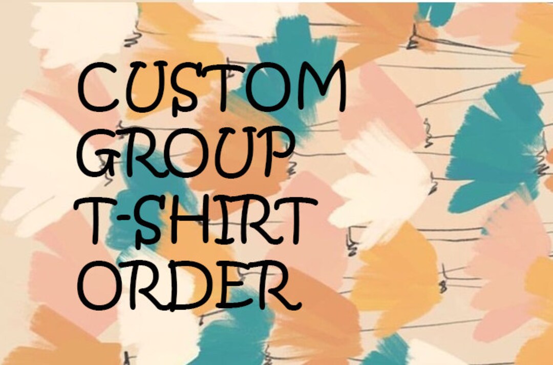 Custom Group T-shirt Order - Etsy