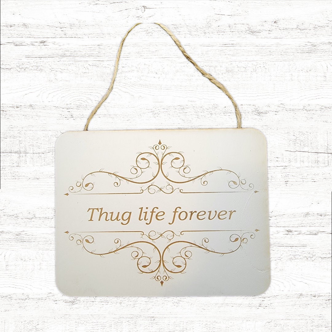 Thug Life Forever Sign in White - Etsy