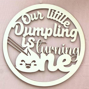 Our Little Dumpling Sign One Year Old Boy Birthday Dumpling Wall Art ...