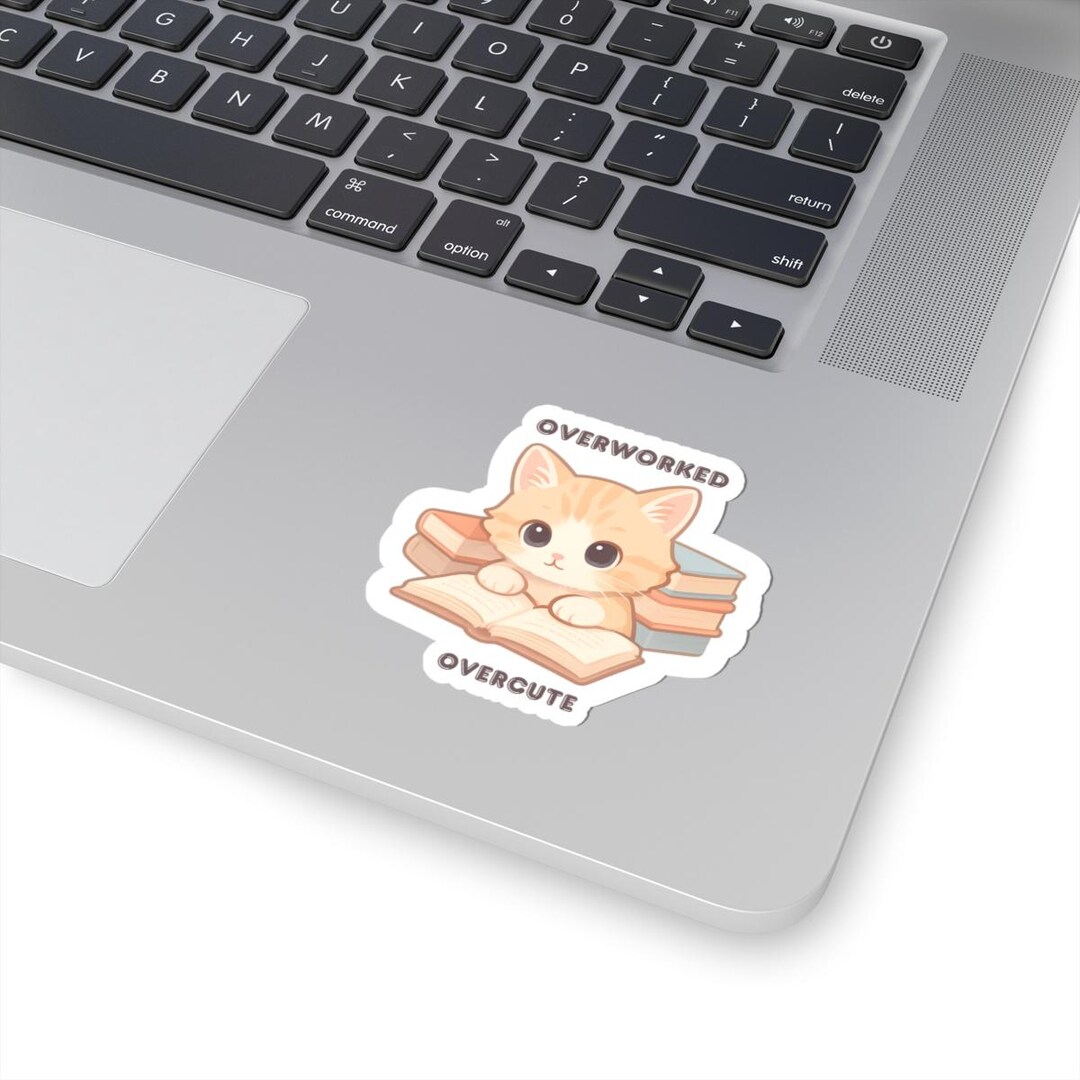 Overworked Overcute Cat Sticker | Kiss-cut Vinyl Sticker | Aesthetic ...