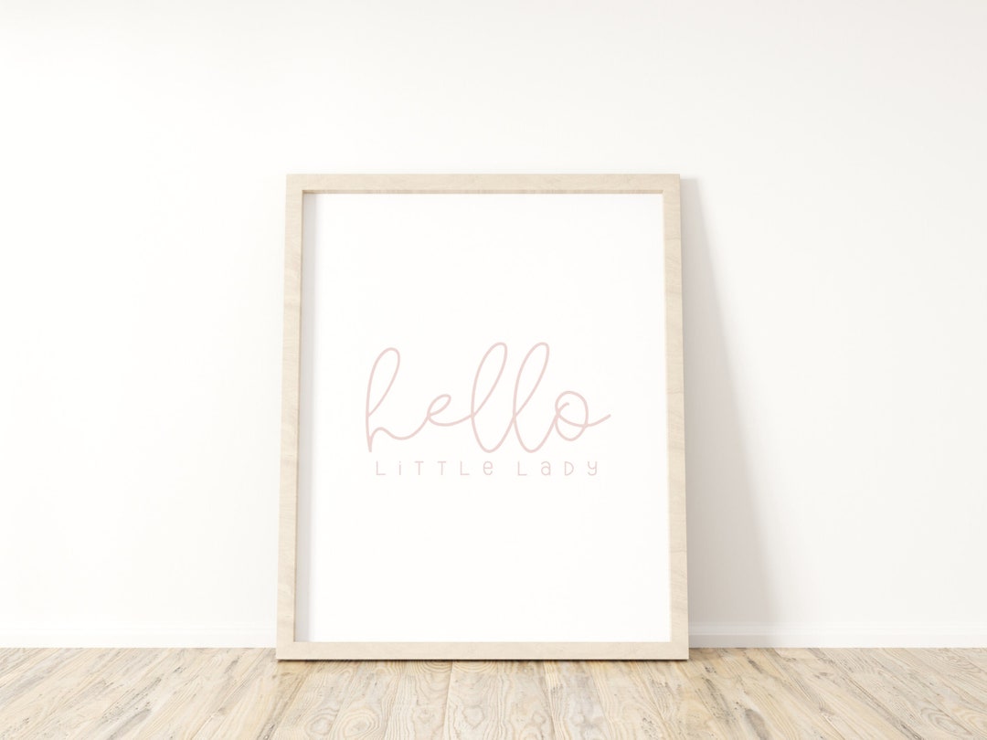 Hello Little Lady Quote Printable Wall Art, Kids Room Decor, Digital ...