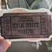 B.S. Express 'ticket to the Shit Show' Admit One Vinyl Sticker - Etsy