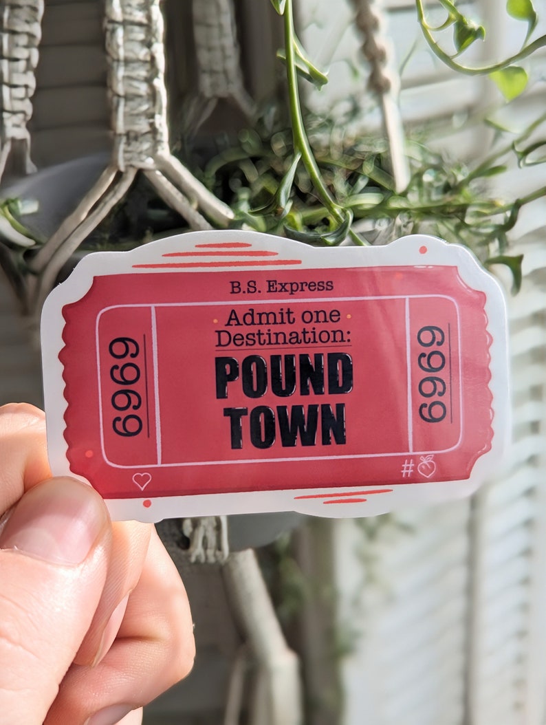 B.S. Express 'ticket to Pound Town' Admit One Vinyl Sticker - Etsy