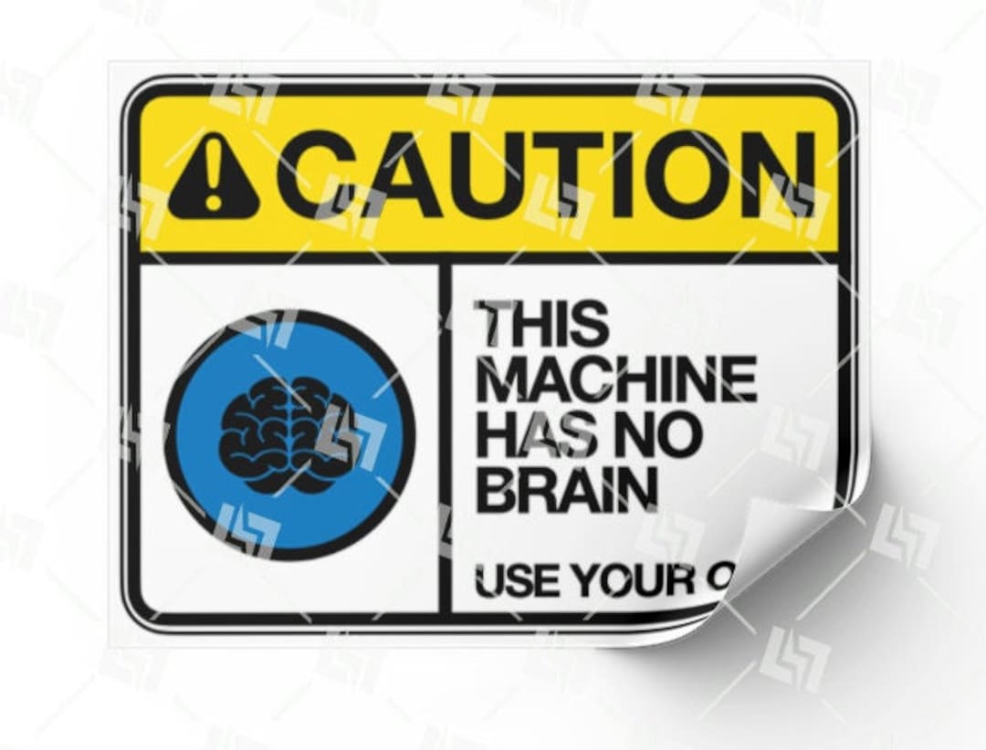 STICKER - This Machine Has No Brain - Use Your Own - Etsy