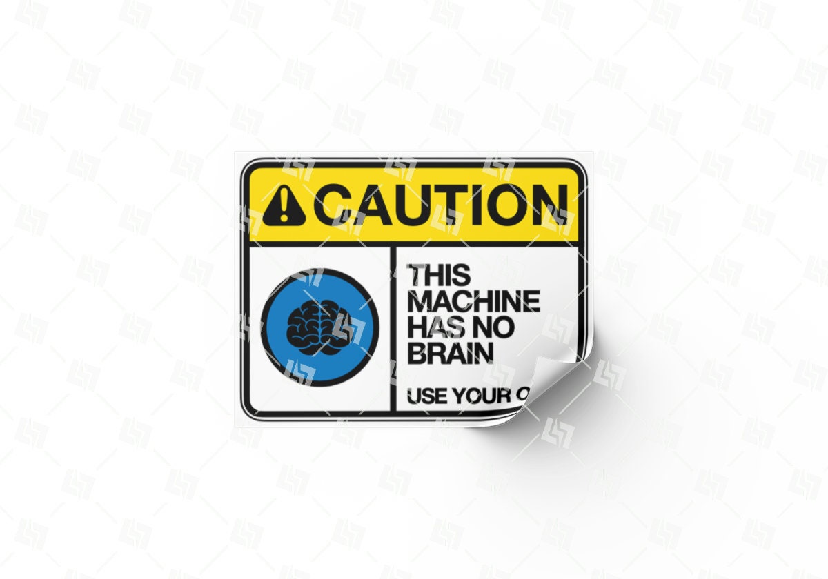 Digital Download - This Machine Has No Brain. Use Your Own. - Etsy