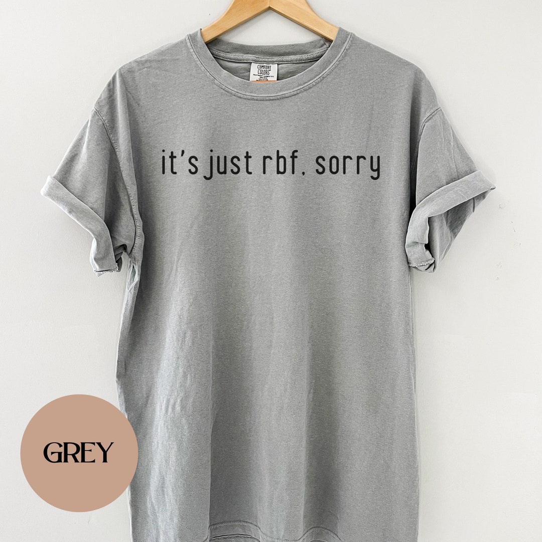 Comfort Colors Tshirt for Funny Gift RBF Shirt Funny Gift for Friend ...