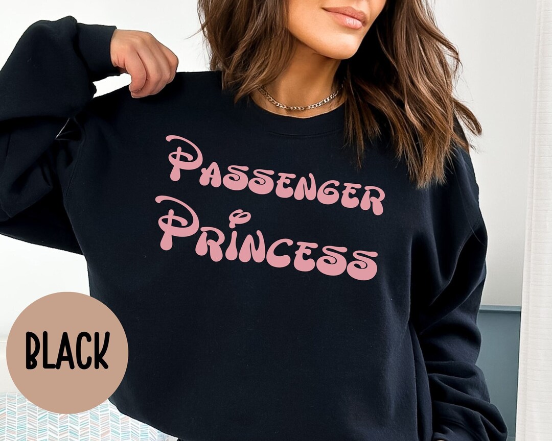 Girl Friend Passenger Princess Shirt Custom Shirt Passenger Princess ...