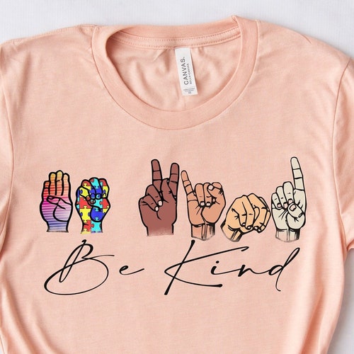 Be Kind Sign Language Shirt Kindness Shirt Be Kind Rainbow - Etsy