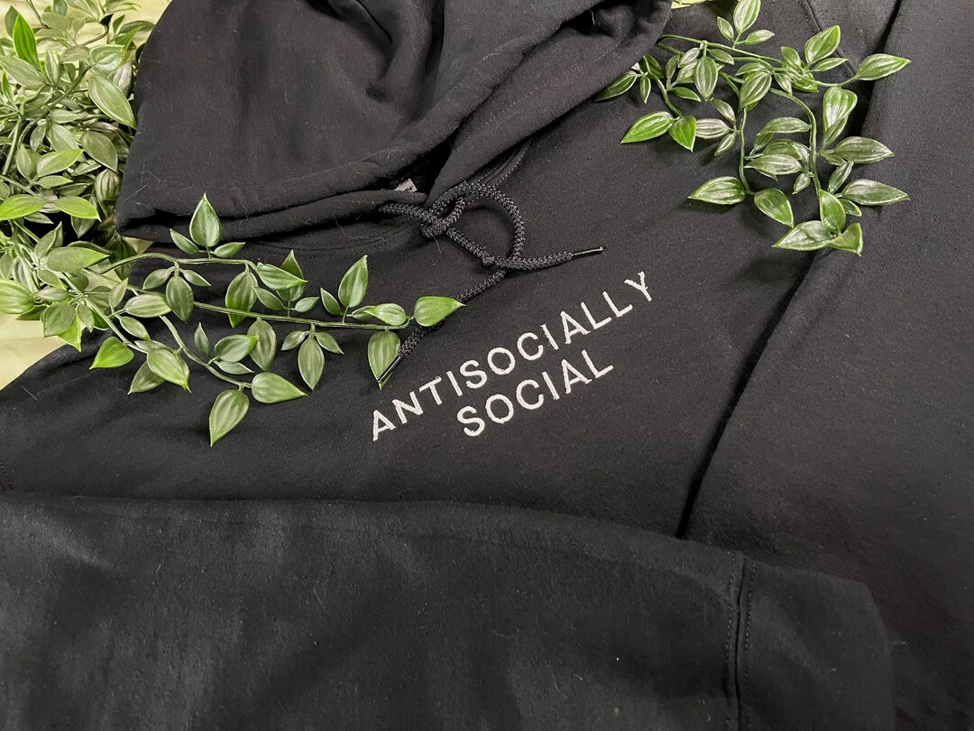 Embroidered Antisocially Social Hoodie | Mental Health Sweatshirt - Etsy