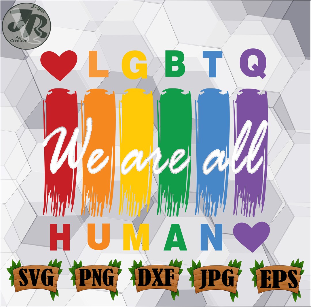 LGBTQ Svg, Lgbtq Pride Svg, Pride Png,lgbtq We Are All Human Svg, Pride ...