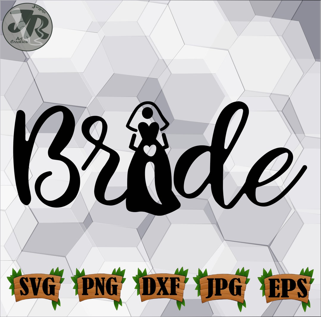 Bride Image Svg, Bride Svg, Wedding Svg Cut File for Cricut, Bridal ...