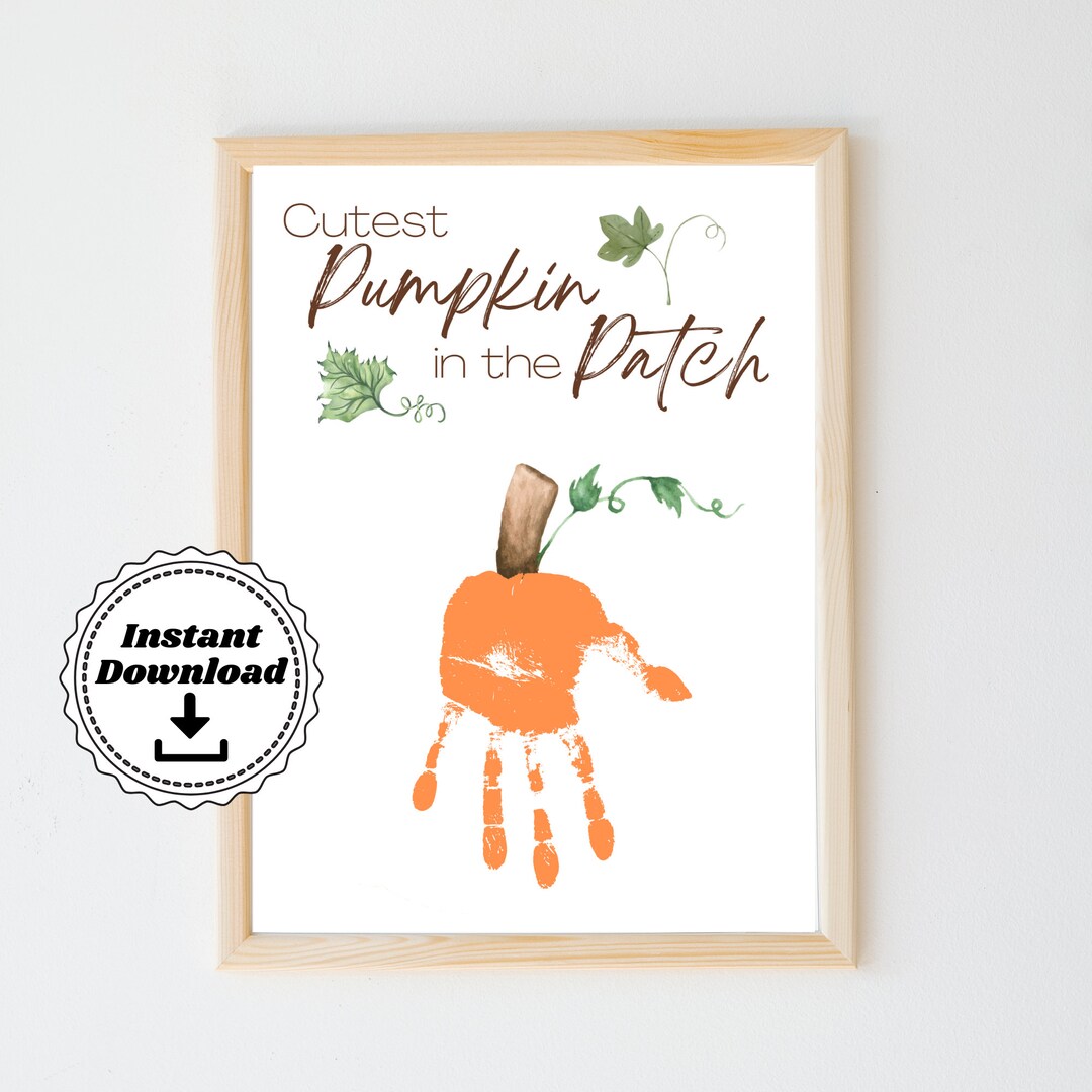 Cutest Pumpkin in the Patch Handprint | Fall Printable | Preschool ...