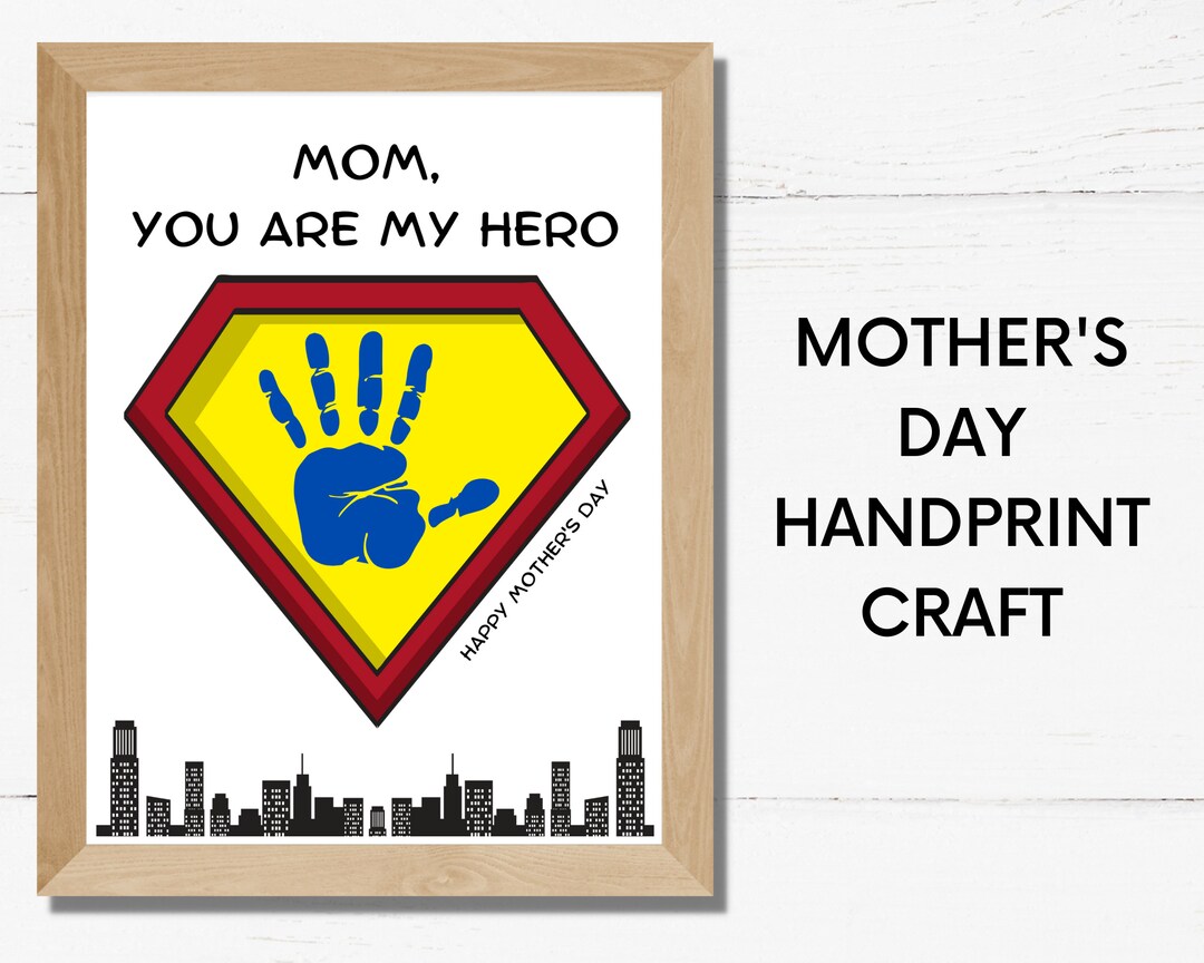 Mother's Day Handprint Art | You Are My Hero Mom Handprint | Mother's ...