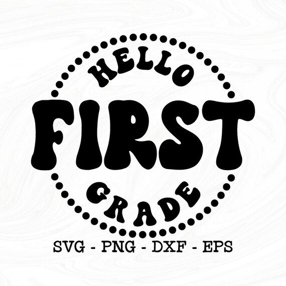 Hello First Grade Svg Hello First Grade Png Hello 1st Grade - Etsy