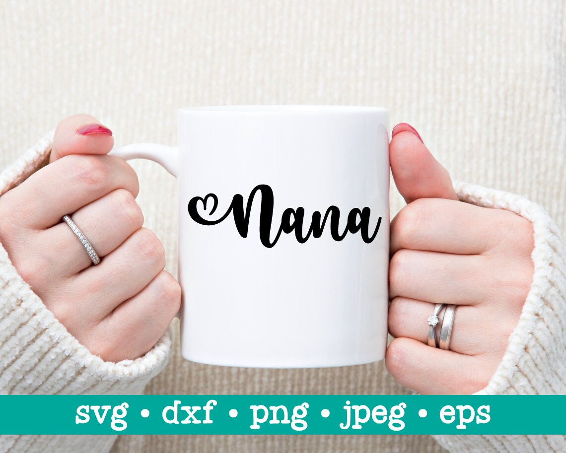 Nana Svg, Nana Dxf, Nana Png, Nana Jpeg, Nana Cut File, Nana File, Nana ...