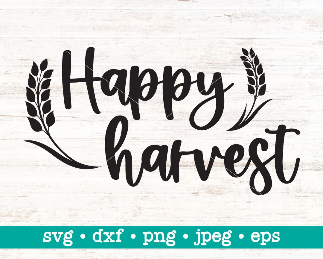 Happy Harvest Svg, Happy Harvest Png, Happy Harvest Dxf, Autumn Svg ...