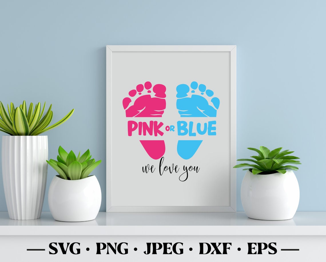 Gender Reveal Svg Pink Or Blue We Love You Svg Pink Or Blue Etsy