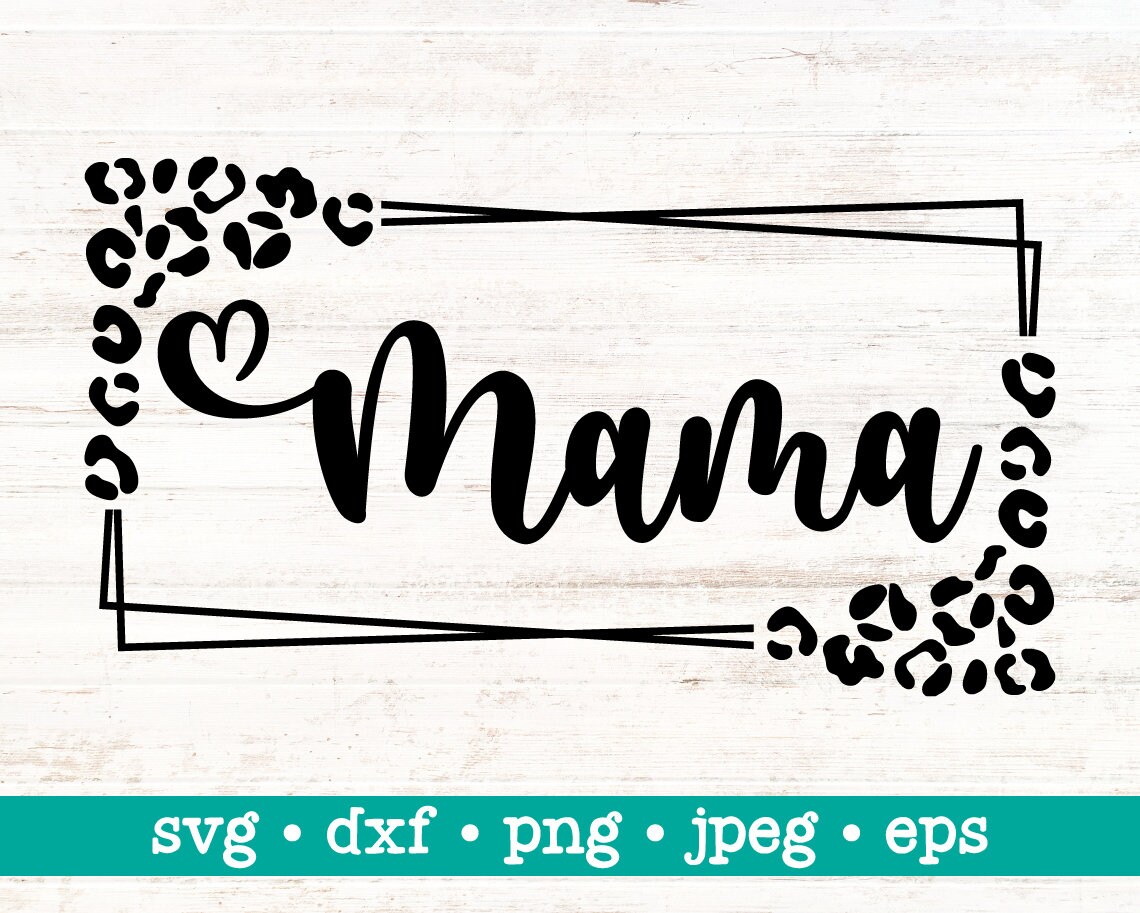 Mama Leopard Frame Svg Mama Leopard Frame Png Leopard Mama - Etsy