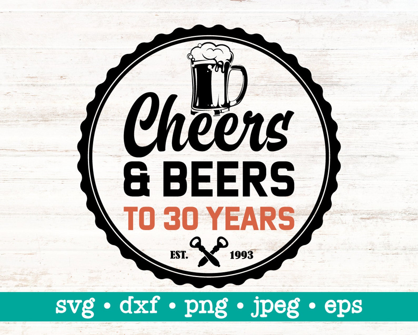 Cheers and Beers to 30 Years Svg Cheers & Beers to 30 Years - Etsy