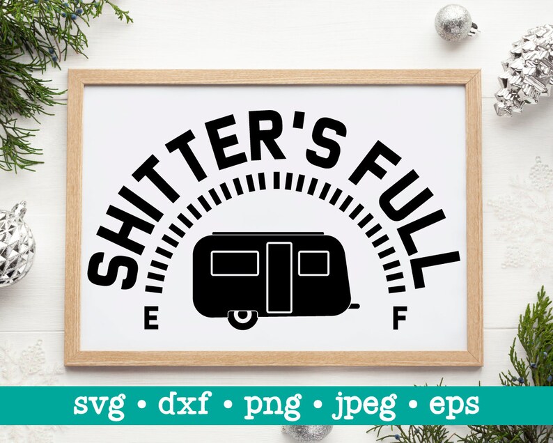 Shitter's Full Svg Shitter's Full Svg File - Etsy
