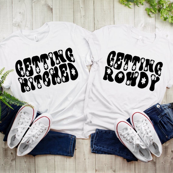 Getting Hitched Getting Rowdy Svg Getting Hitched Getting - Etsy