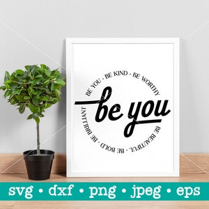 Be You Svg, Be You Png, Be Beautiful Svg, Inspirational Svg ...