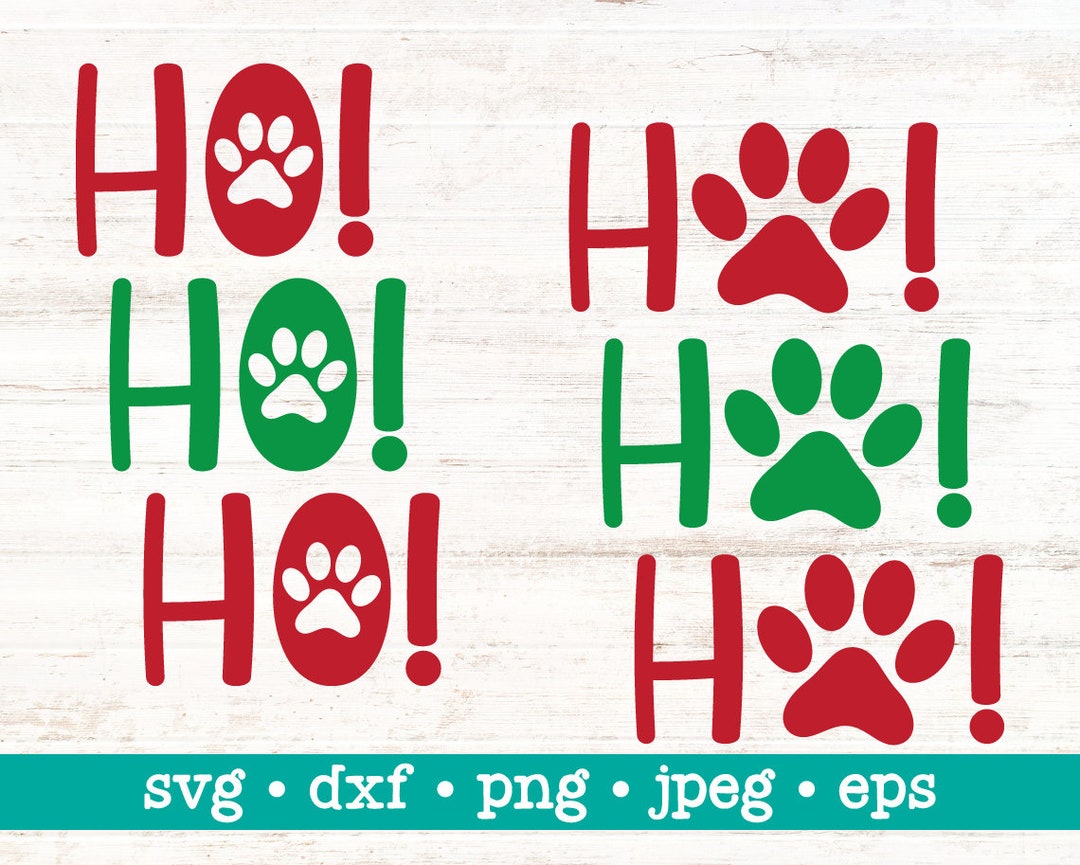 Ho Ho Ho Svg, Ho Ho Ho Dxf, Ho Ho Ho Png, Ho Ho Ho Paw Prints Svg, Ho ...