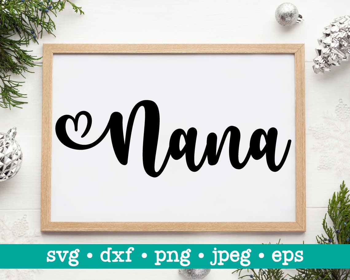 Nana Svg, Nana Dxf, Nana Png, Nana Jpeg, Nana Cut File, Nana File, Nana ...