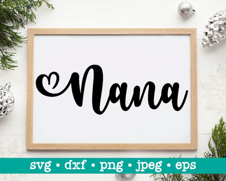 Nana Svg Nana Dxf Nana Png Nana Jpeg Nana Cut File Nana - Etsy