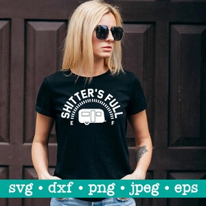 Shitter's Full Svg, Shitter's Full Svg File, Shitter's Full Png ...