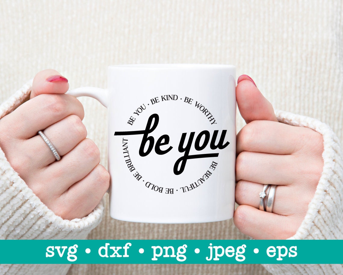 Be You Svg Be You Png Be Beautiful Svg Inspirational Svg - Etsy