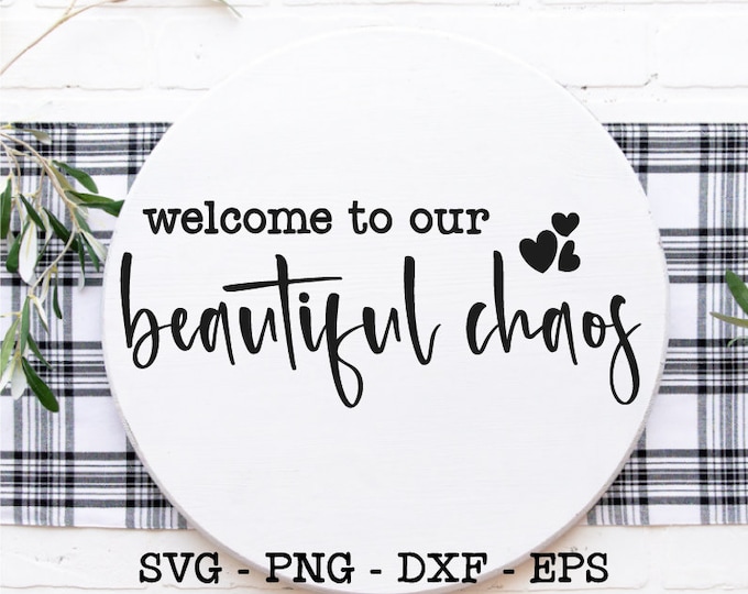 Welcome to Our Beautiful Chaos SVG | Welcome Quote | Family Quote ...