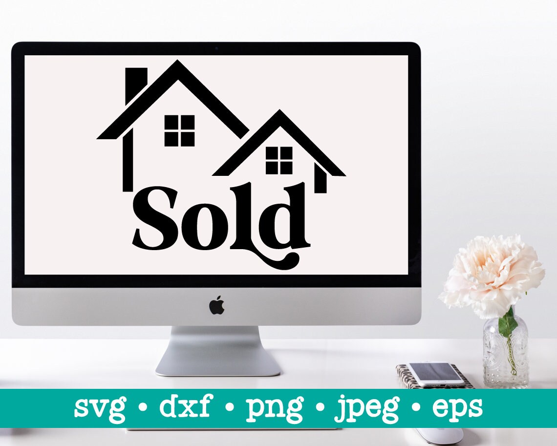 Real Estate Sold Svg, Real Estate Sold Png, House Cut Files, Real ...