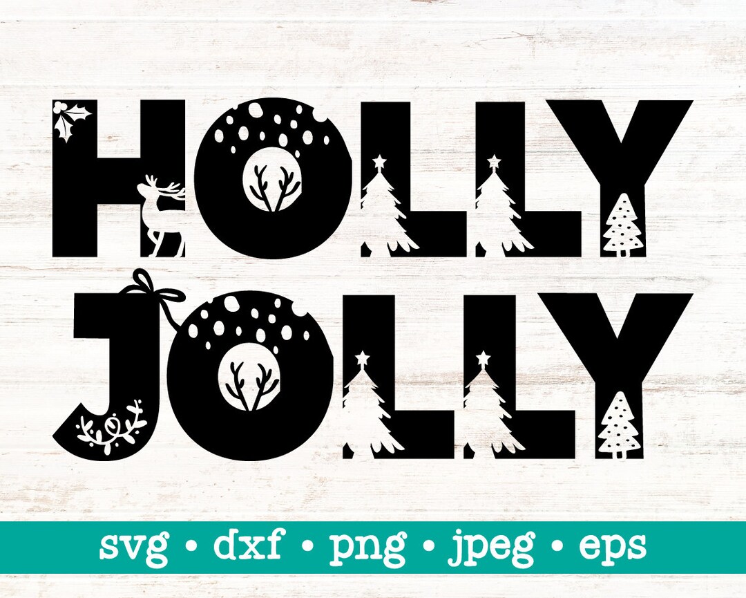 Holly Jolly Svg, Holly Jolly Cut File, Merry Christmas Svg, Merry ...