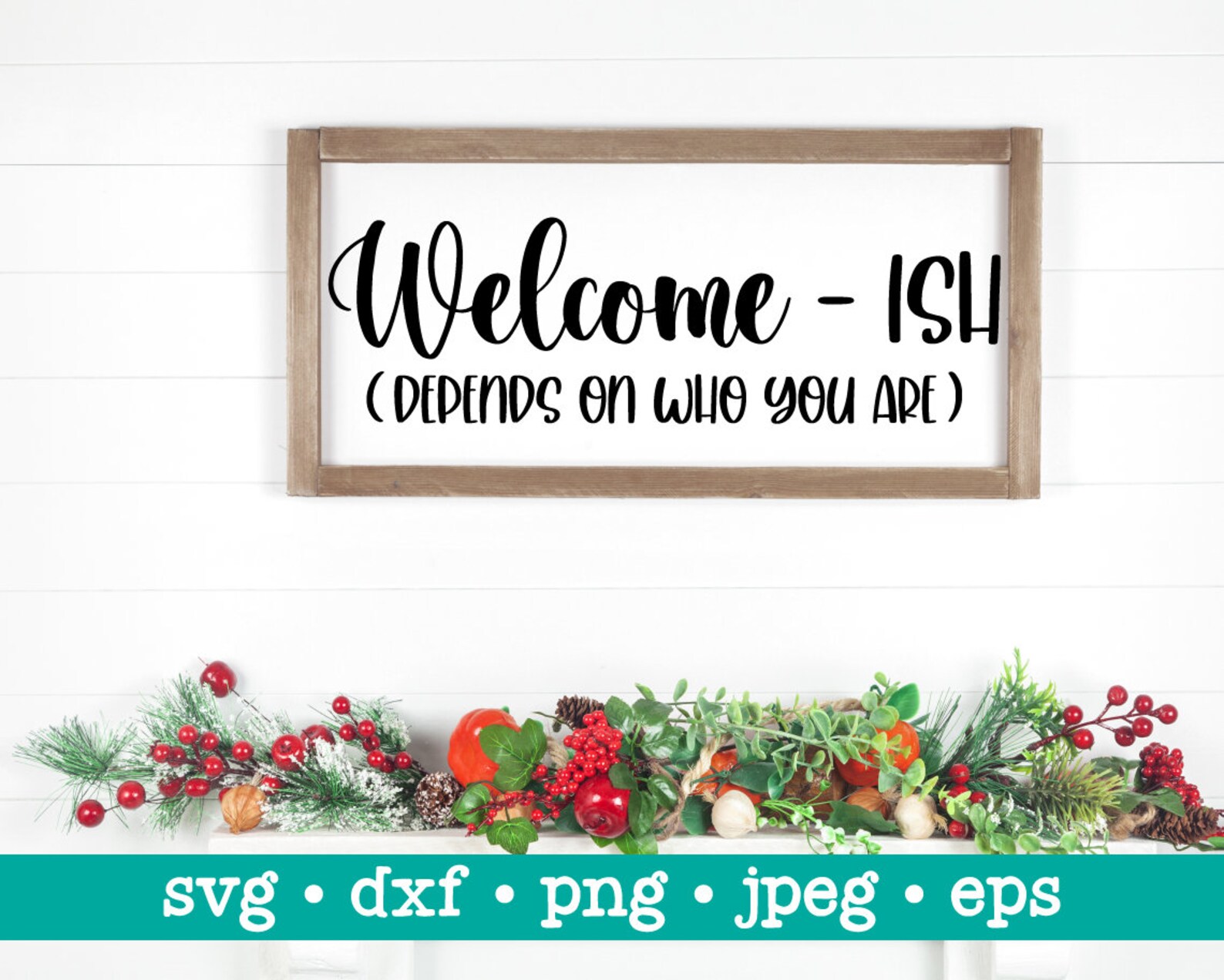 Welcome-ish Svg Welcome-ish Svg File Farmhouse Welcome Sign - Etsy