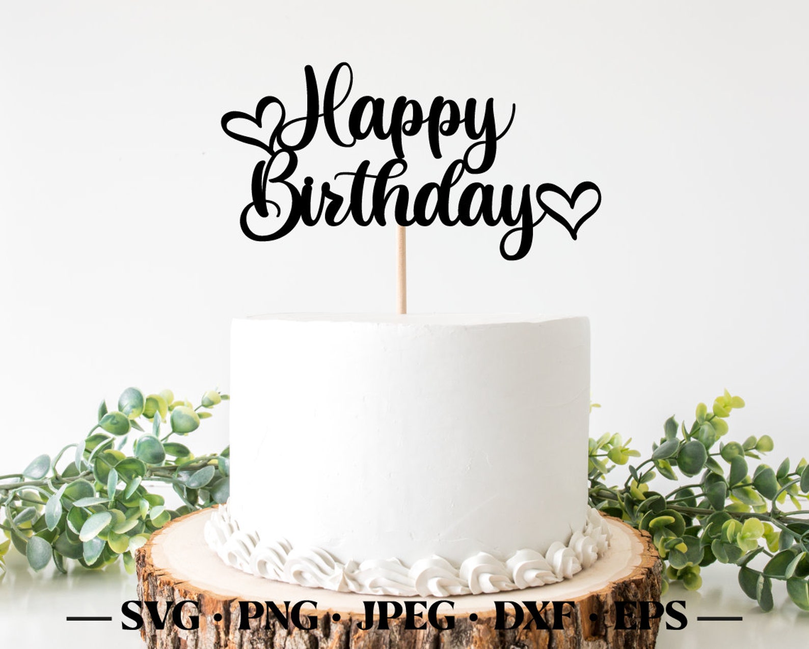 Cake Topper Svg, Happy Birthday Svg, Birthday Cake Topper Svg, Birthday ...