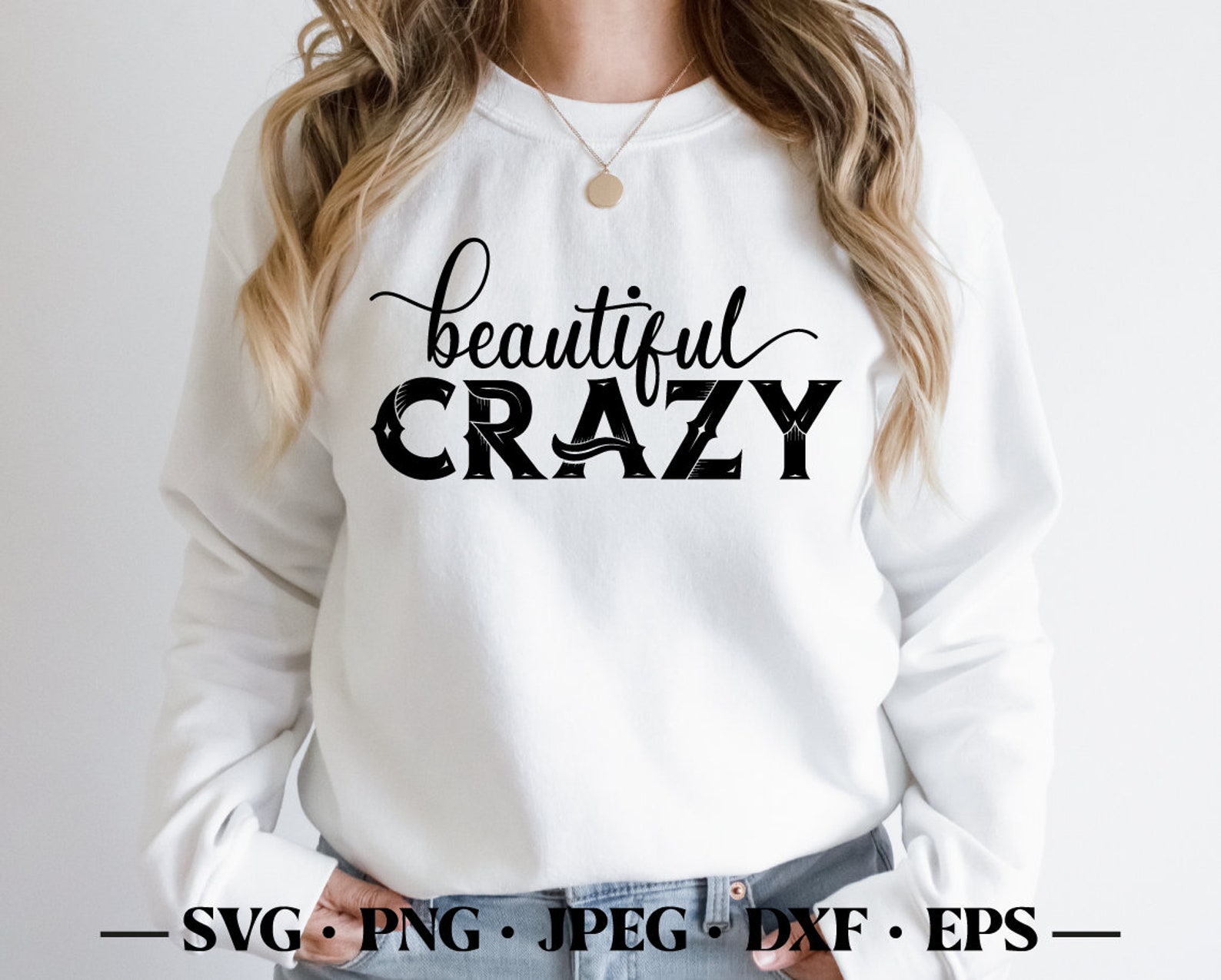 Beautiful Crazy Svg Beautiful Crazy Png Beautiful Crazy Dxf - Etsy