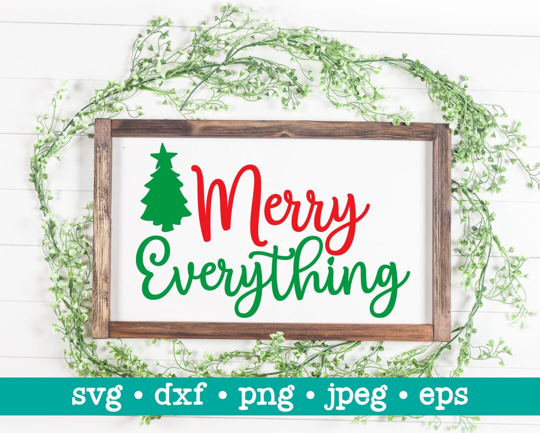 Merry Everything Svg, Merry Everything Svg File, Merry Christmas Svg ...