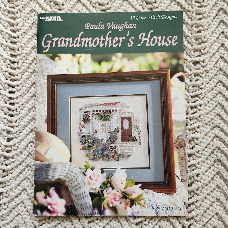GRANDMOTHER'S HOUSE - Paula Vaughan - 12 Cross Stitch Designs - Vintage ...