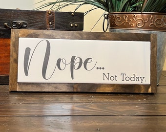 Nope Not Today Sign - Etsy