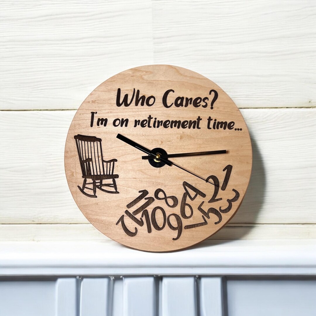 Funny Retirement Clock | Laser Engraved | Maple or Cherry Wood | Fun ...